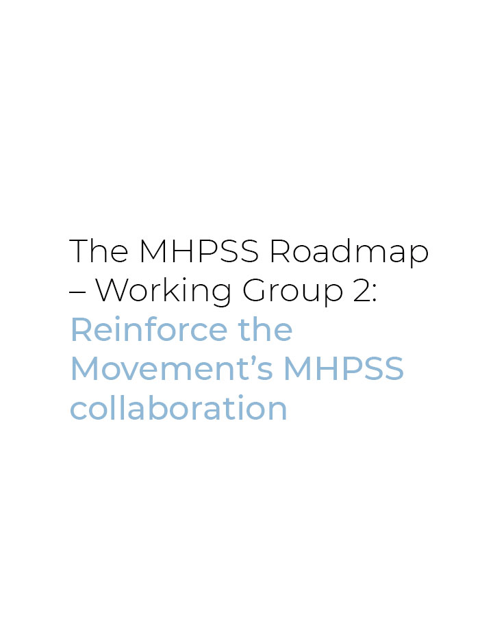MHPSS Roadmap – Reinforce the Movement’s MHPSS collaboration - MHPSS Hub